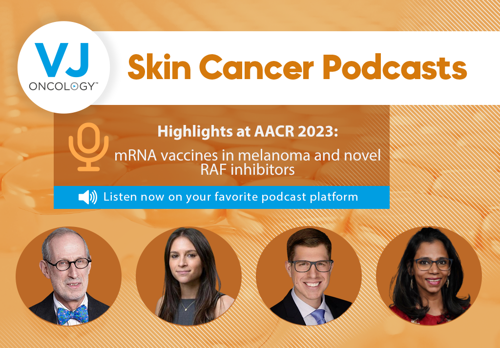 Highlights at AACR 2023: mRNA vaccines in melanoma and novel RAF inhibitors - VJOncology