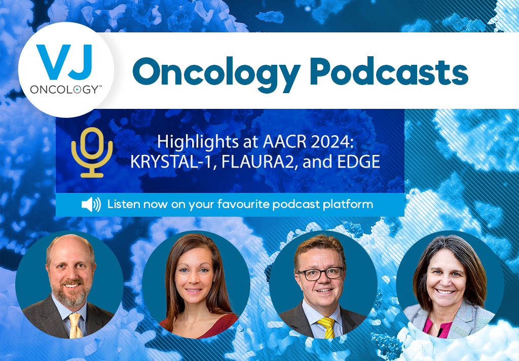 Highlights from AACR 2024: KRYSTAL-1, FLAURA2, and EDGE - VJOncology
